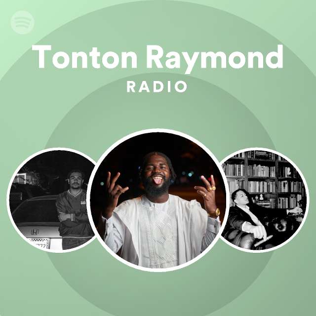 Tonton Raymond Radio | Spotify Playlist