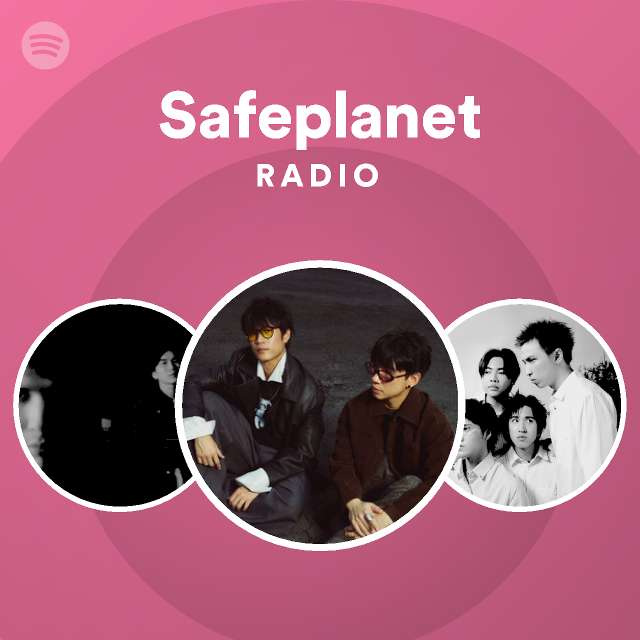 Safeplanet Radio - playlist by Spotify | Spotify