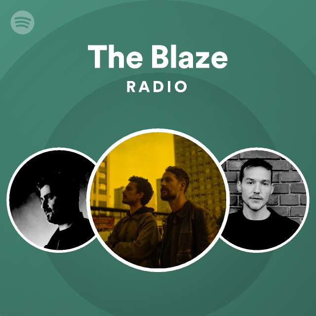 The Blaze Radio - playlist by Spotify | Spotify