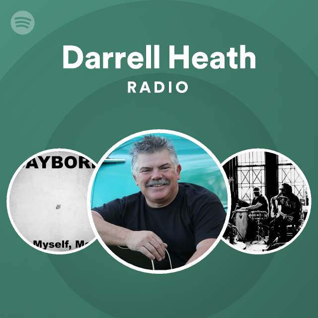 Darrell Heath Radio - playlist by Spotify | Spotify