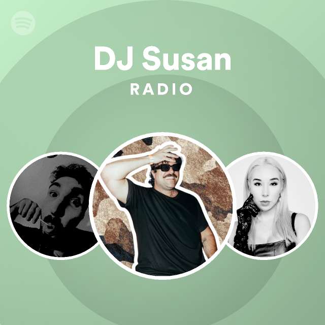 DJ Susan | Spotify