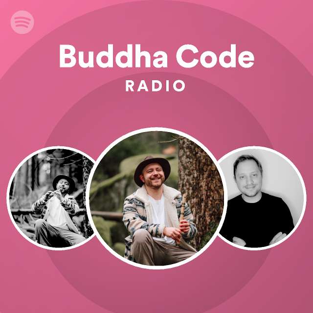 Buddha Code Radio - playlist by Spotify | Spotify