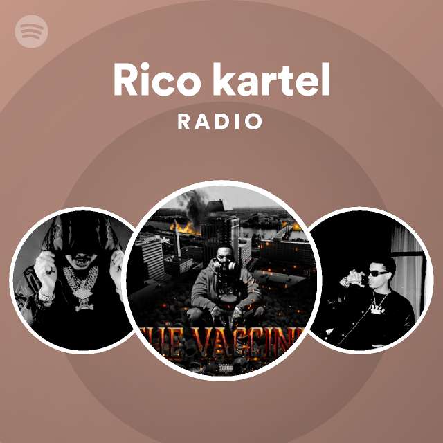Rico kartel Radio - playlist by Spotify | Spotify