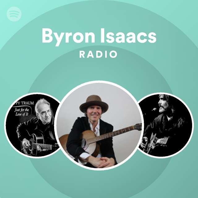 Byron Isaacs Radio | Spotify Playlist