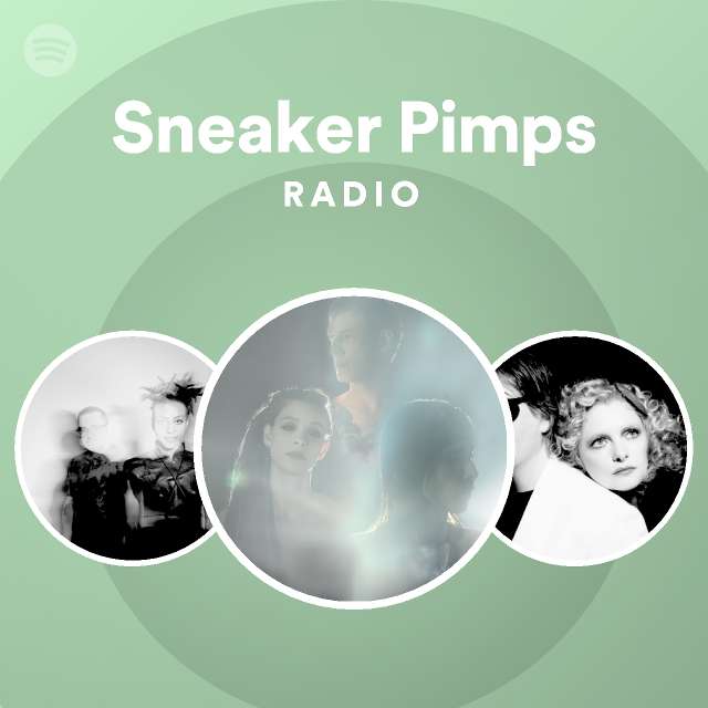 Sneaker Pimps Radio - playlist by Spotify | Spotify