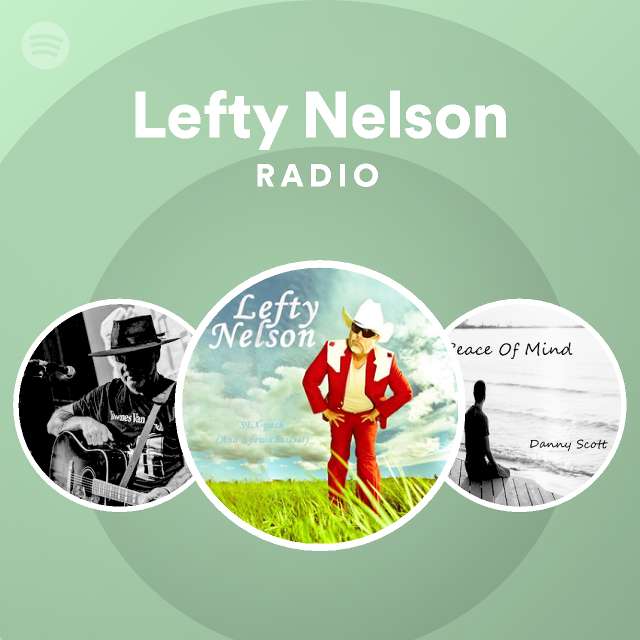 Lefty Nelson Radio | Spotify Playlist