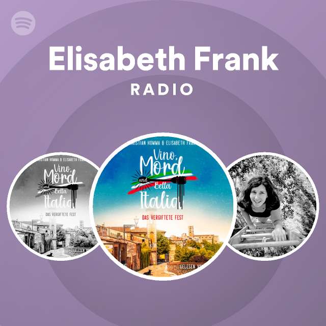 Elisabeth Frank Radio | Spotify Playlist
