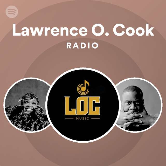 Lawrence O. Cook Radio - playlist by Spotify | Spotify