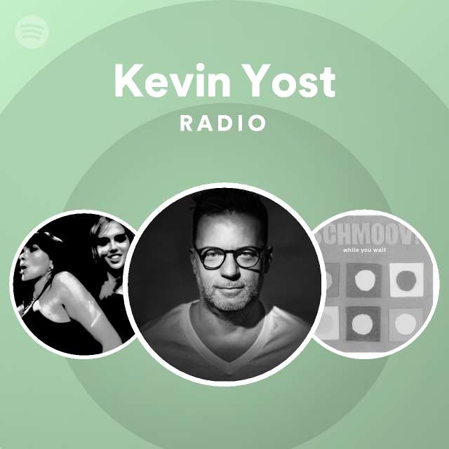 Kevin Yost Radio - playlist by Spotify | Spotify