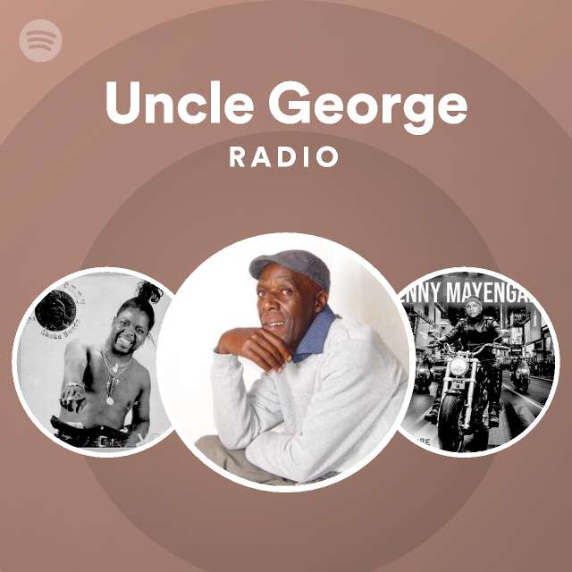 Uncle George Radio - playlist by Spotify | Spotify