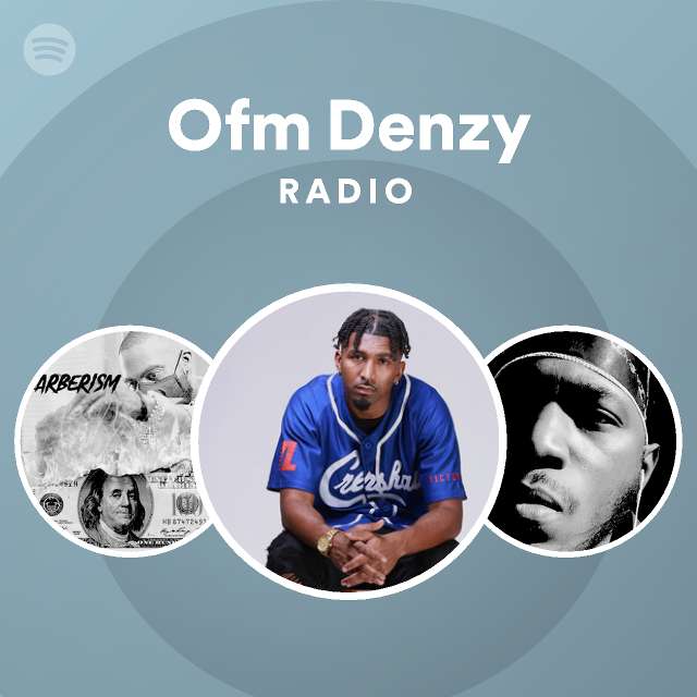 Ofm Denzy Radio - playlist by Spotify | Spotify