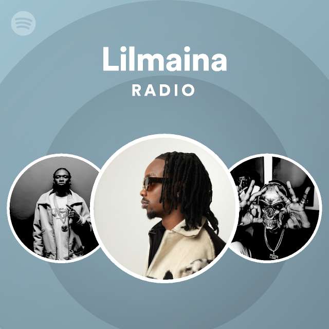 Lilmaina Radio - playlist by Spotify | Spotify