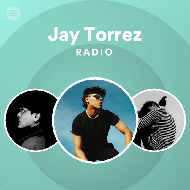 Jay Torrez Radio - playlist by Spotify | Spotify