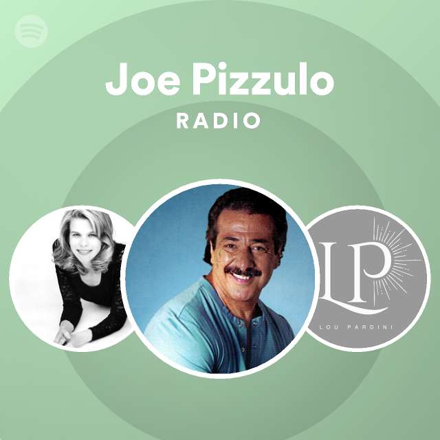 Joe Pizzulo Radio - playlist by Spotify | Spotify