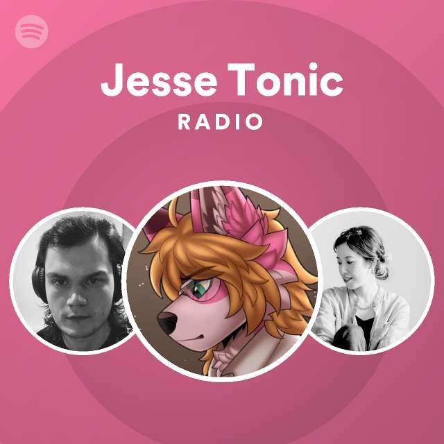 Jesse Tonic Radio | Spotify Playlist