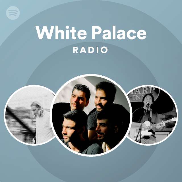 White Palace Radio | Spotify Playlist