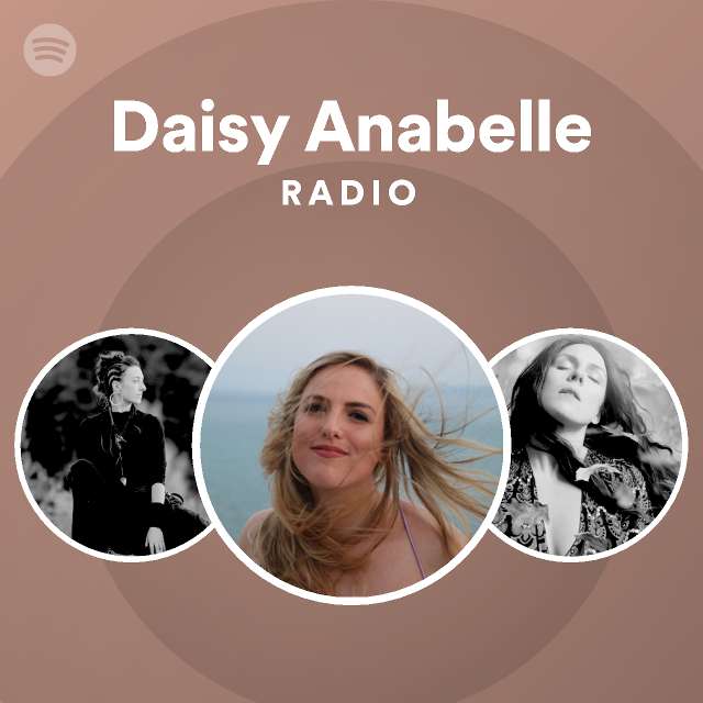 Daisy Anabelle Radio | Spotify Playlist