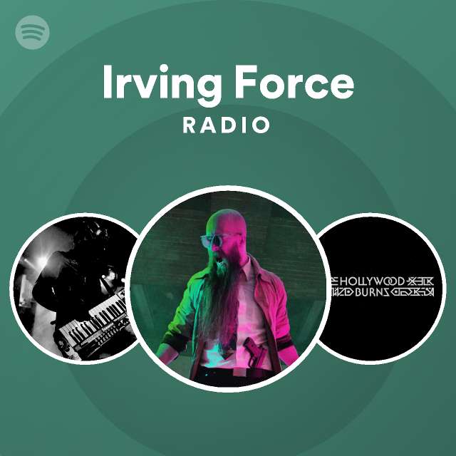 Irving Force Radio - playlist by Spotify | Spotify
