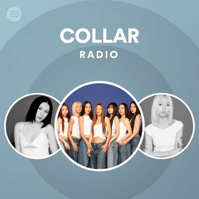 COLLAR Radio - playlist by Spotify | Spotify