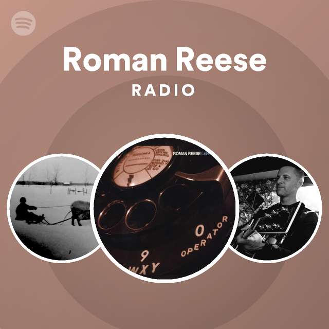 Roman Reese Radio | Spotify Playlist