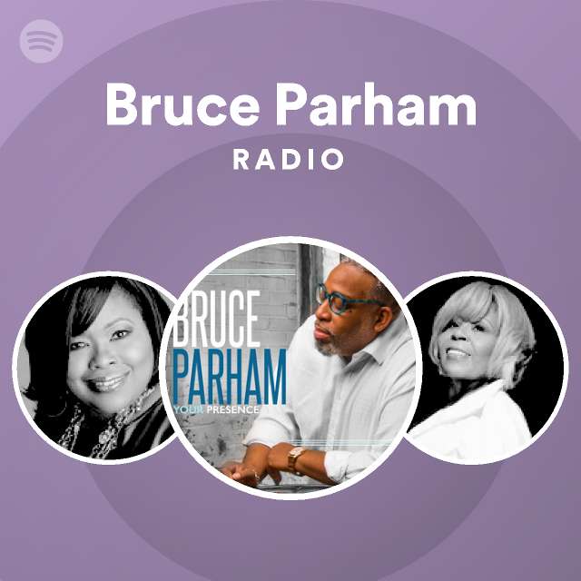 Bruce Parham Songs, Albums and Playlists | Spotify