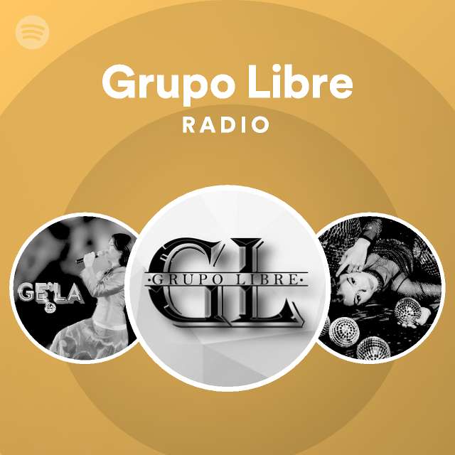 Grupo Libre Radio - playlist by Spotify | Spotify