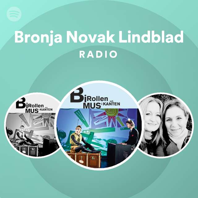 Bronja Novak Lindblad Radio | Spotify Playlist