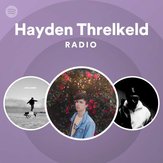 Hayden Threlkeld Radio - playlist by Spotify | Spotify
