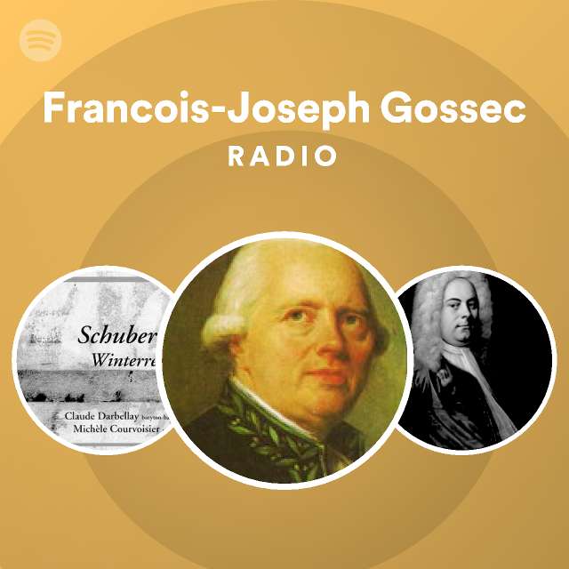 Francois-Joseph Gossec | Spotify - Listen Free