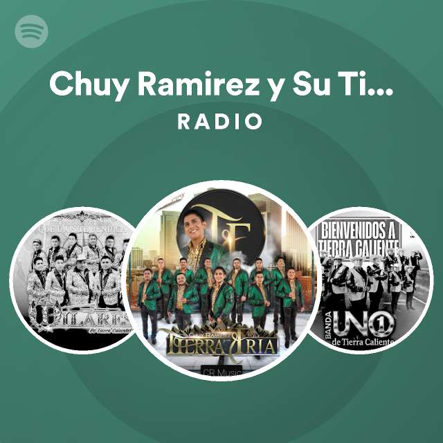 Chuy Ramirez y Su Tierra Fría Radio - playlist by Spotify | Spotify