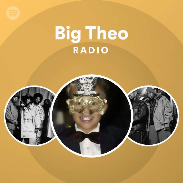 Big Theo Radio - playlist by Spotify | Spotify