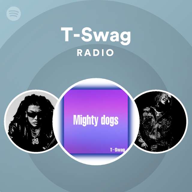 T-Swag Radio - playlist by Spotify | Spotify