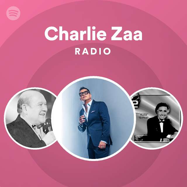 Charlie Zaa Radio - playlist by Spotify | Spotify