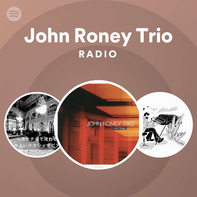 John Roney Trio Radio - playlist by Spotify | Spotify
