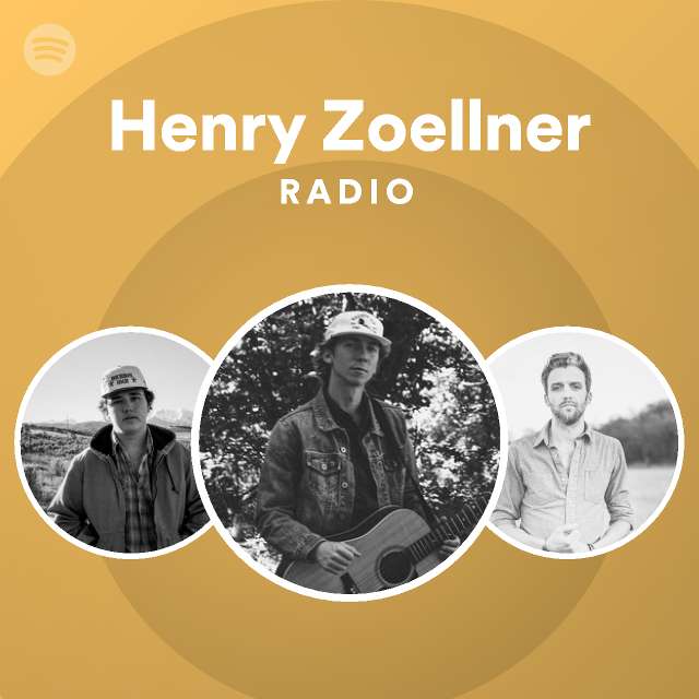 Henry Zoellner Radio - playlist by Spotify | Spotify