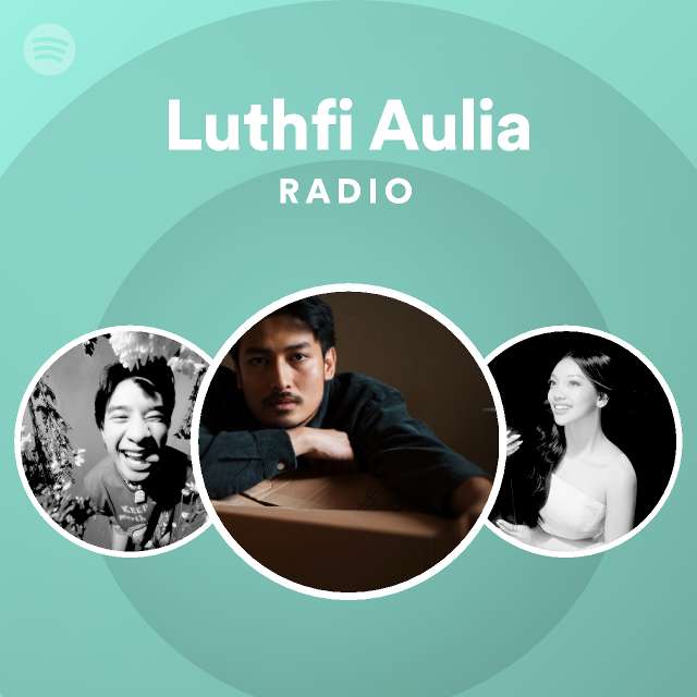 Luthfi Aulia | Spotify