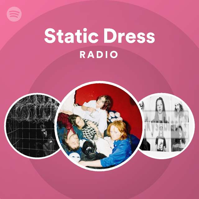Static Dress | Spotify