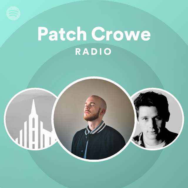 Patch Crowe | Spotify - Listen Free