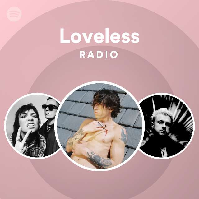 Loveless | Spotify