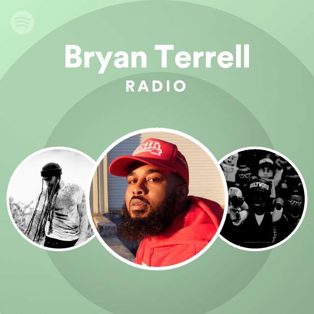 Bryan Terrell Radio - playlist by Spotify | Spotify