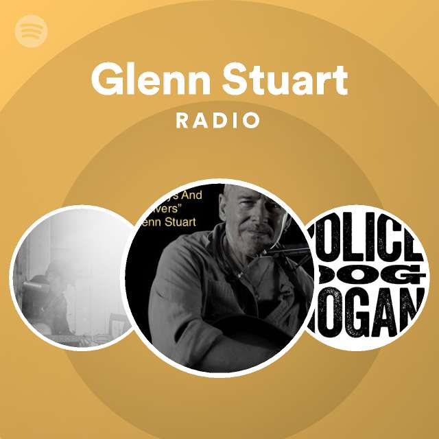 Glenn Stuart Radio - playlist by Spotify | Spotify