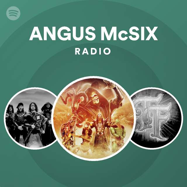 ANGUS McSIX Radio - playlist by Spotify | Spotify