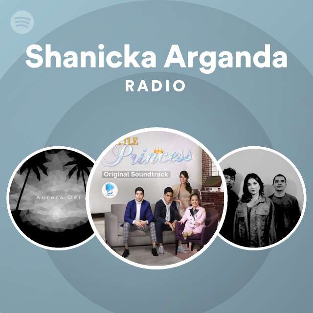 Shanicka Arganda Radio - playlist by Spotify | Spotify