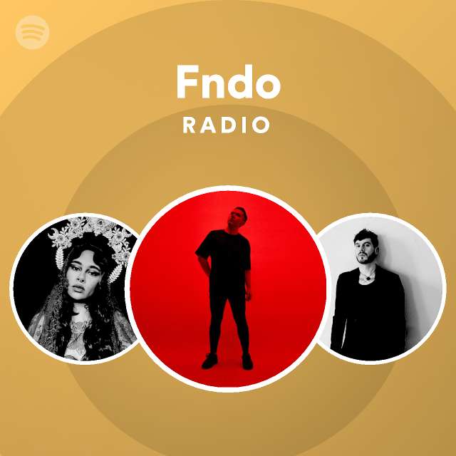 Fndo Radio - playlist by Spotify | Spotify