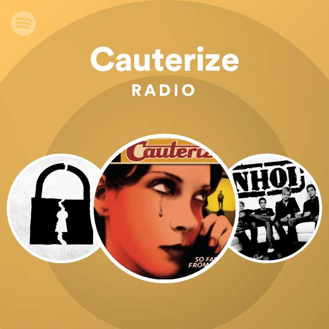 Cauterize | Spotify