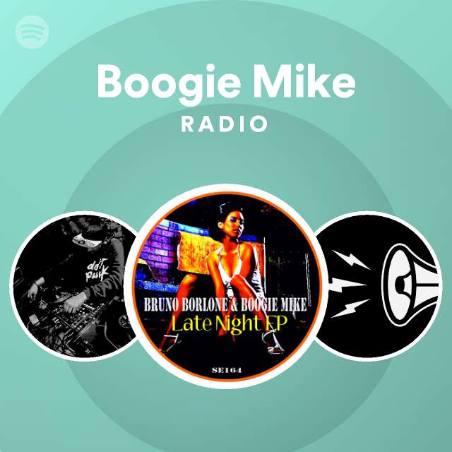 Boogie Mike Radio - playlist by Spotify | Spotify