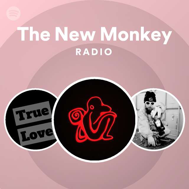 The New Monkey Radio - playlist by Spotify | Spotify