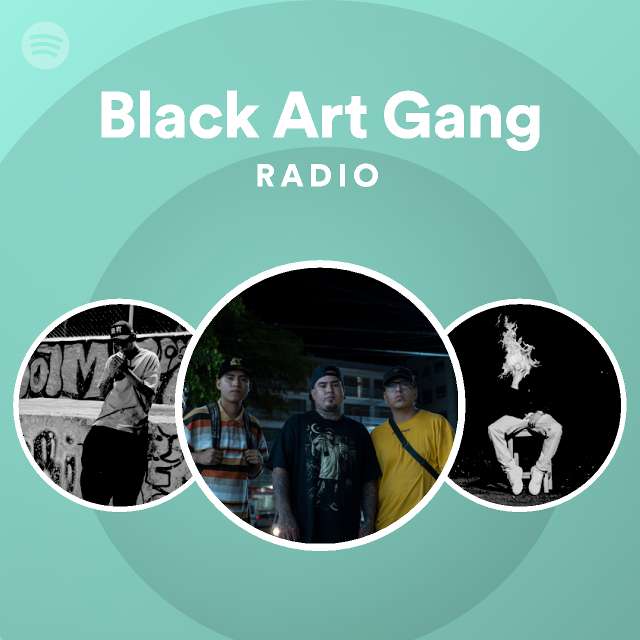 Black Art Gang Radio | Spotify Playlist