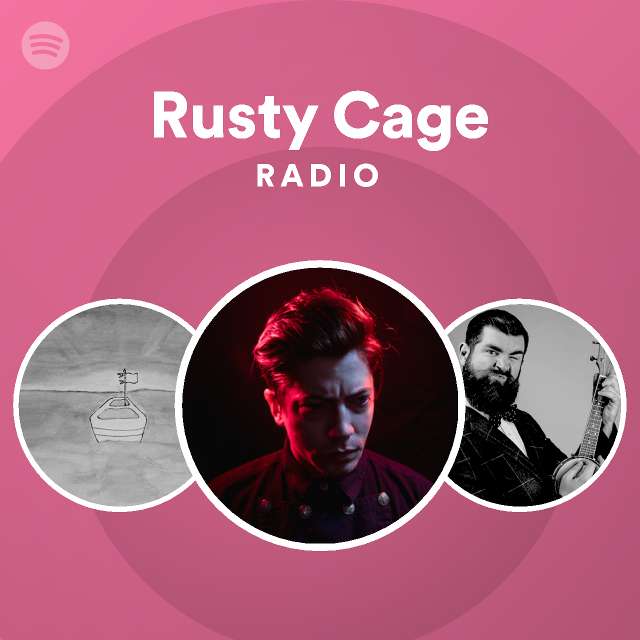 Rusty Cage Radio - playlist by Spotify | Spotify