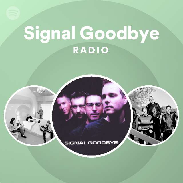 Signal Goodbye Radio | Spotify Playlist